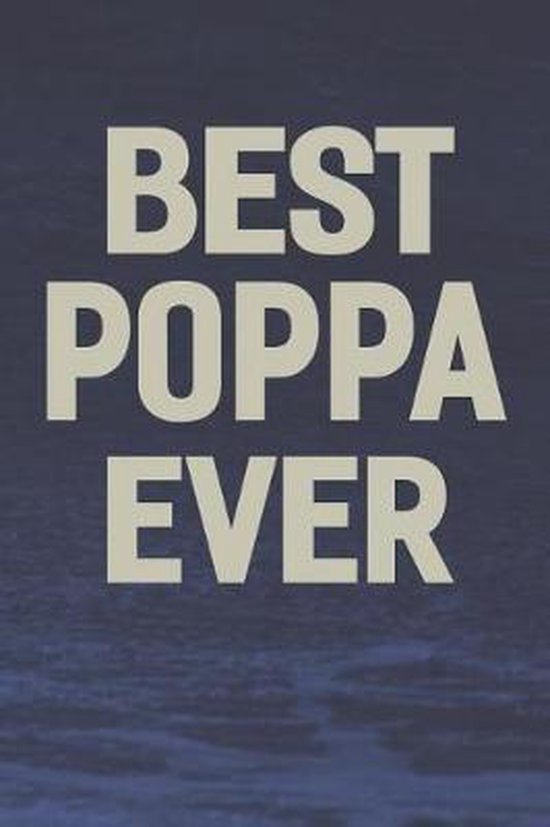 Best Poppa Ever, Family Life Journals | 9781070103358 | Boeken | bol.com