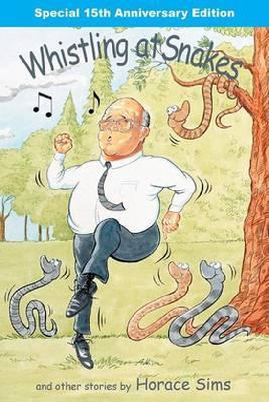 Whistling at Snakes, Horace Sims | 9781940645025 | Boeken | bol.com