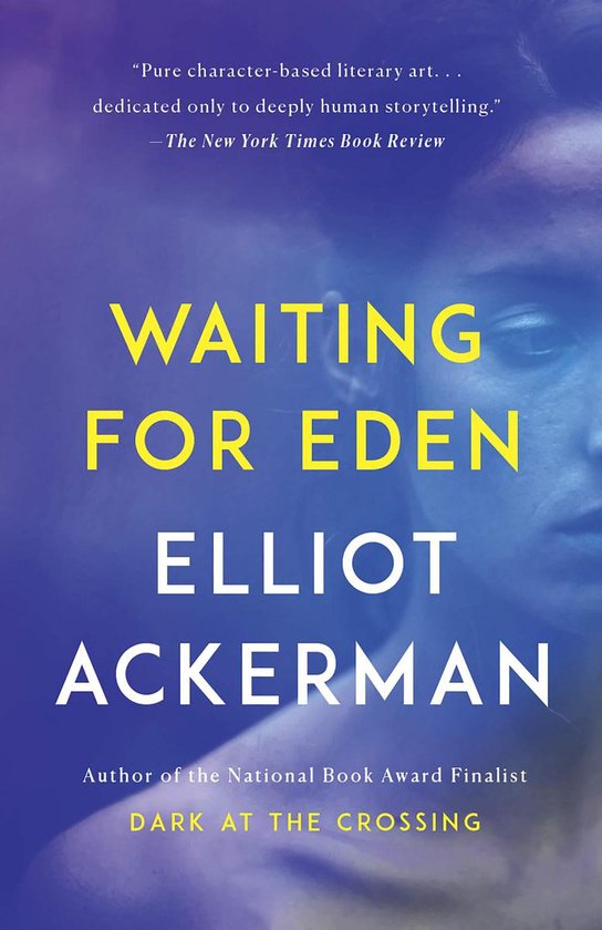 Waiting for Eden, Elliot Ackerman | 9781101971567 | Boeken | bol.com