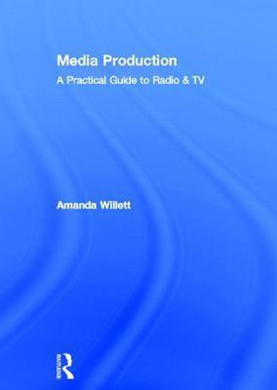Media Production, Amanda Willett | 9780415535311 | Boeken | bol.com