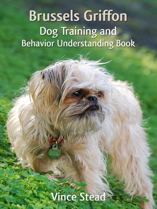 Brussels Griffon Dog Training and Behavior Understanding Book (ebook ...