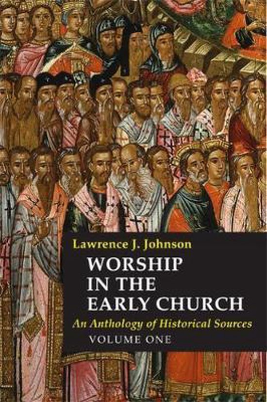 Worship in the Early Church, Lawrence J. Johnson | 9780814661970 ...