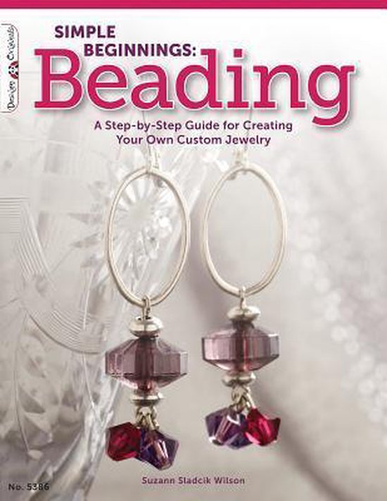 Simple Beginnings: Beading, Suzann Sladcik Wilson | 9781574214154 ...