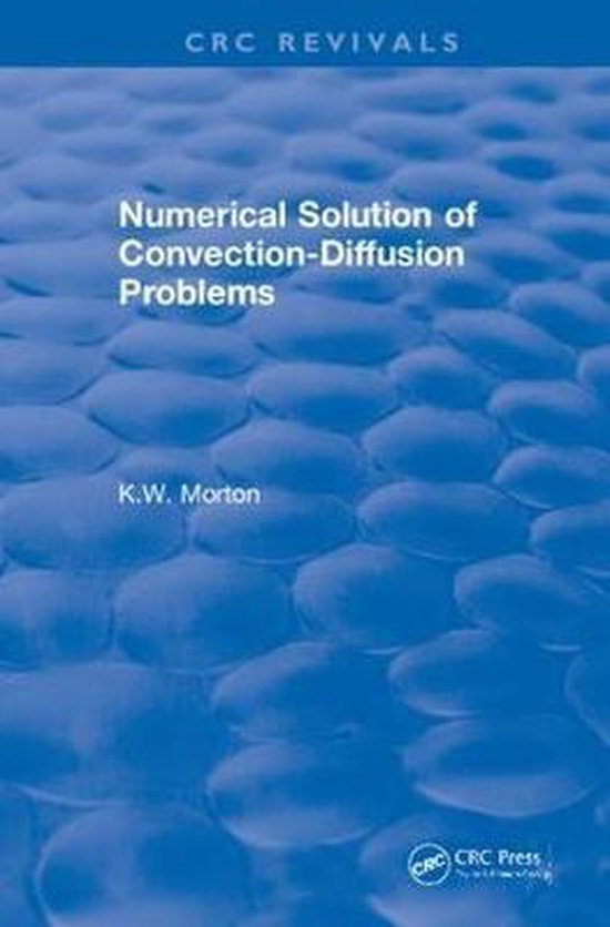 Numerical Solution Of Convection Diffusion Problems 9781138105782 K