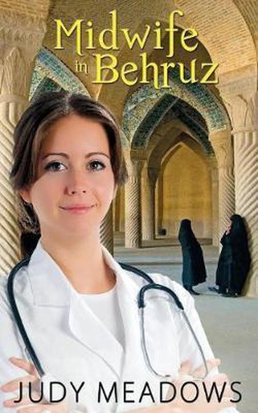 Midwife in Behruz, Judy Meadows | 9781509217403 | Boeken | bol.com