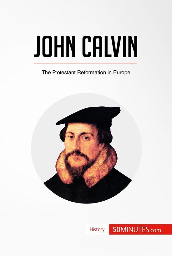 History - John Calvin (ebook), 50Minutes | 9782806289643 | Boeken | bol