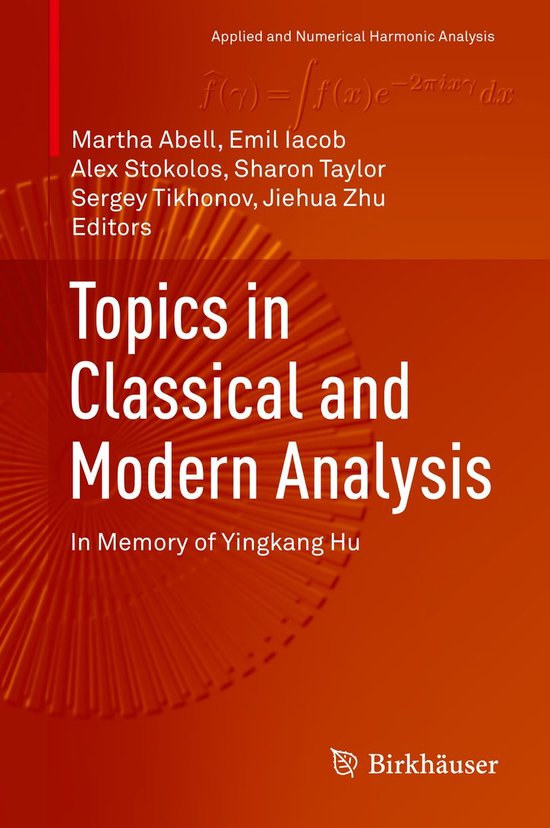 Applied and Numerical Harmonic Analysis - Topics in Classical and Modern Analysis... | bol