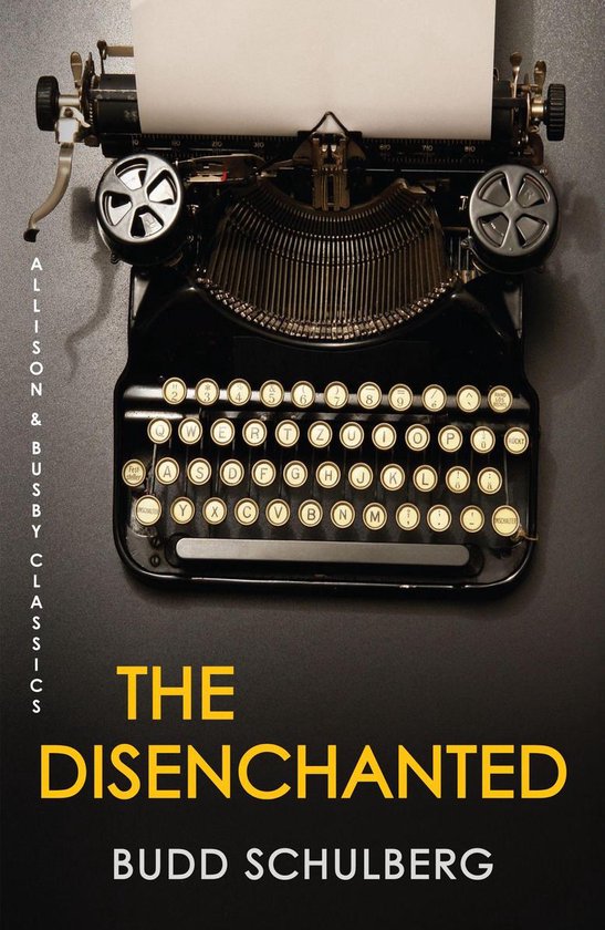 The Disenchanted (ebook), Budd Schulberg | 9780749013127 | Boeken | bol