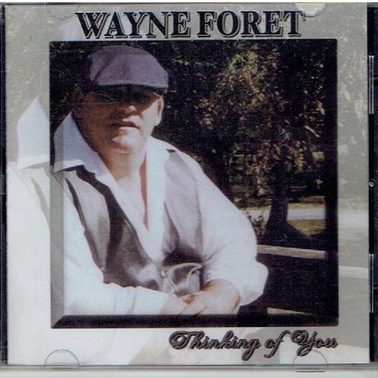 Thinking of You, Wayne Foret | CD (album) | Muziek | bol