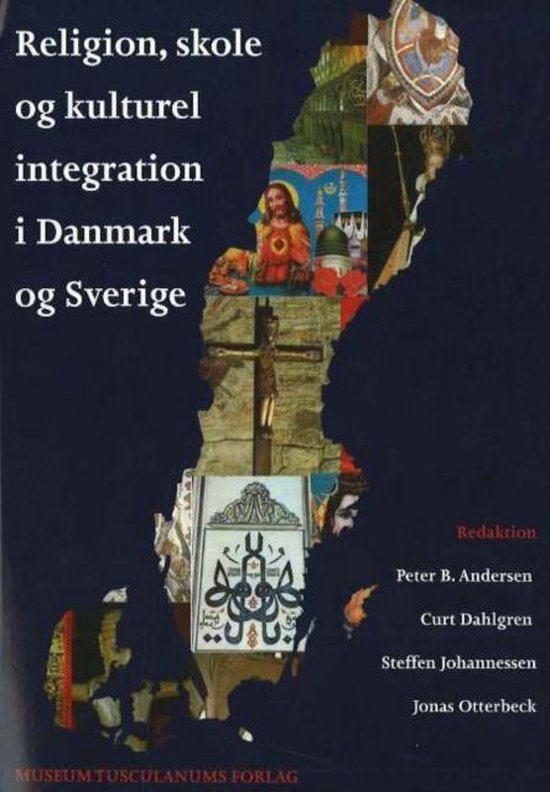 Religion, skole og kulturel integration i Danmark og Sverige ...