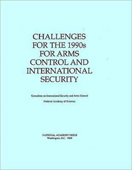 Challenges for the 1990s for Arms Control and International Security ...
