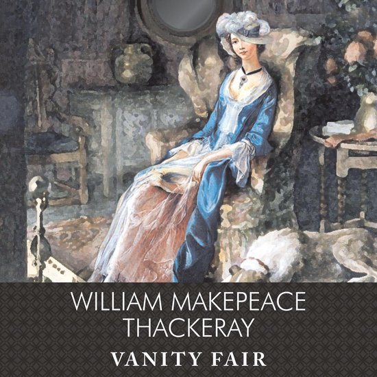 Vanity Fair, William Makepeace Thackeray | 9781400176946 | Boeken | bol.com