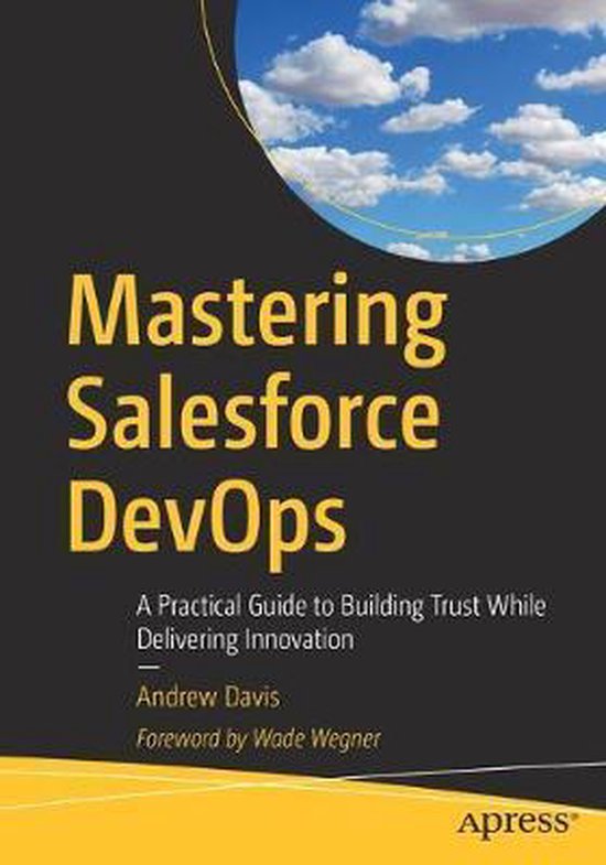 Mastering Salesforce DevOps | 9781484254721 | Andrew Davis | Boeken | bol