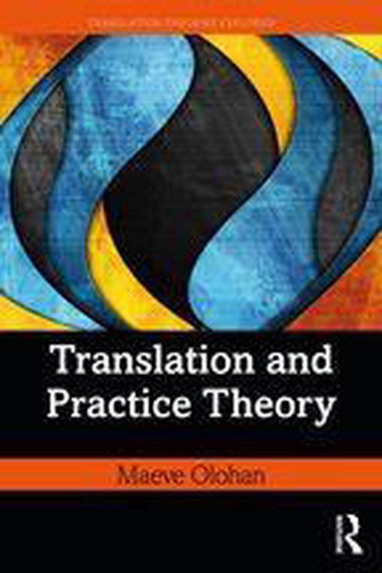 Translation Theories Explored - Translation and Practice Theory (ebook), Maeve Olohan... | bol