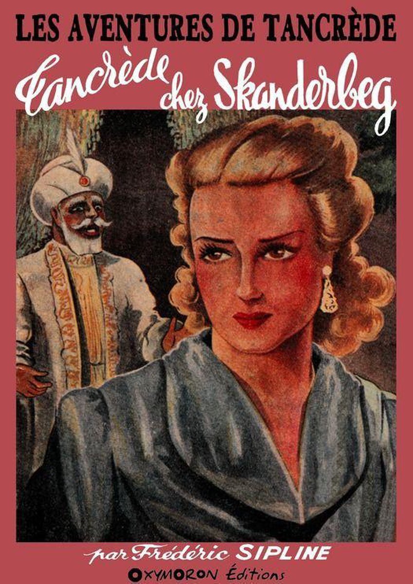 Les aventures de Tancrède 4 - Tancrède chez Skanderbeg (ebook ...