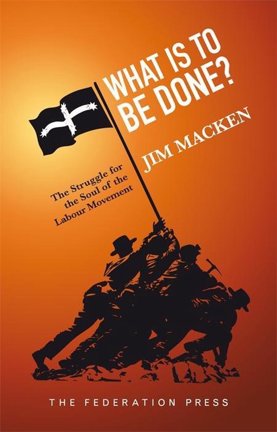 What Is to Be Done? | 9781862878785 | Jim Macken | Boeken | bol.com