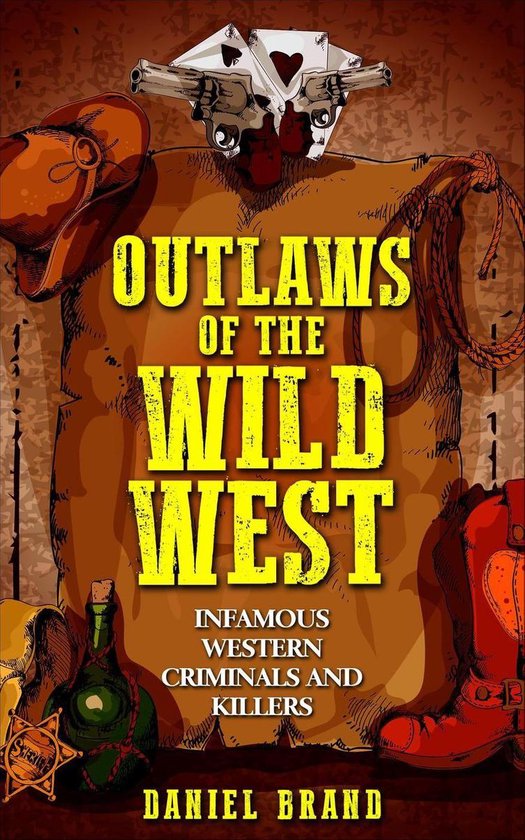 Outlaws of the Wild West: Infamous Western Criminals and Killers (ebook ...