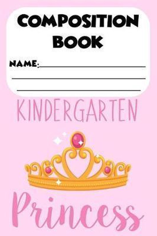 Composition Book Kindergarten Princess: Back To School Composition ...