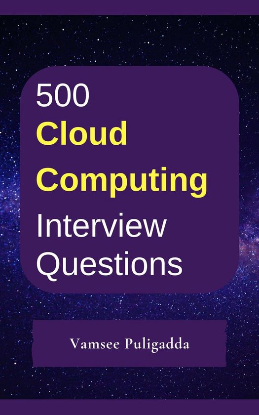 500 Cloud Computing Interview Questions and Answers (ebook), Vamsee ...