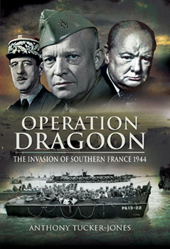 Operation Dragoon (ebook), Anthony Tucker-Jones | 9781844685325 ...