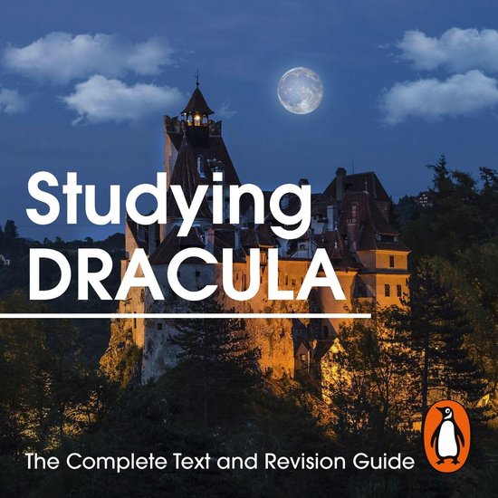 Studying Dracula: The Complete Text and Revision Guide, Bram Stoker ...