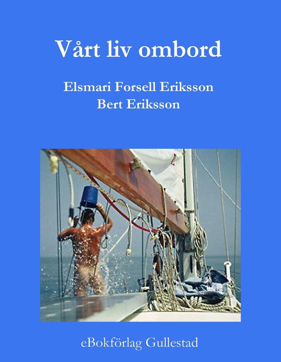 S/Y Optimal-trilogin - Vårt liv ombord (ebook), Elsmari Forsell ...