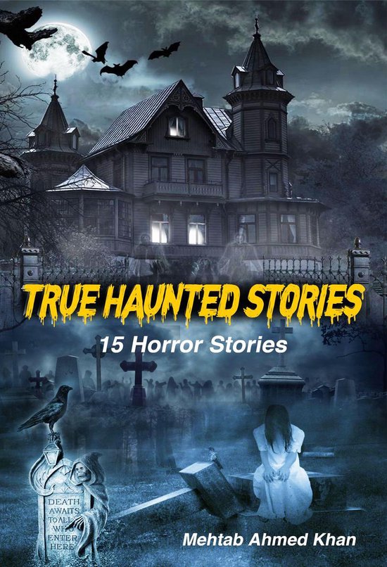 True Haunted Stories Book, Mehtab Ahmed Khan | 9798656373654 | Boeken ... True Haunted Stories Book, Mehtab Ahmed Khan | 9798656373654 | Boeken ...