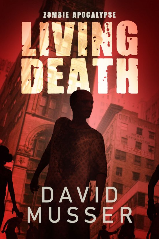 Living Death - Zombie Apocalypse (ebook), David Musser | 6610000459933 ...