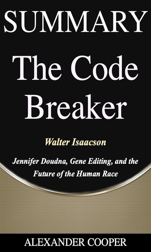 Self-Development Summaries 1 - Summary of The Code Breaker (ebook), Alexander Cooper |... | bol