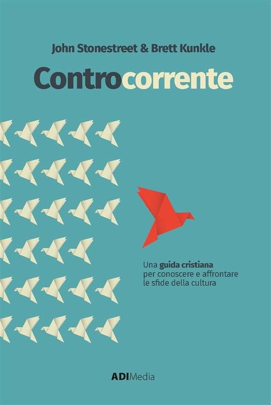 Controcorrente (ebook), John Stonestreet | 9788833062495 | Boeken | bol