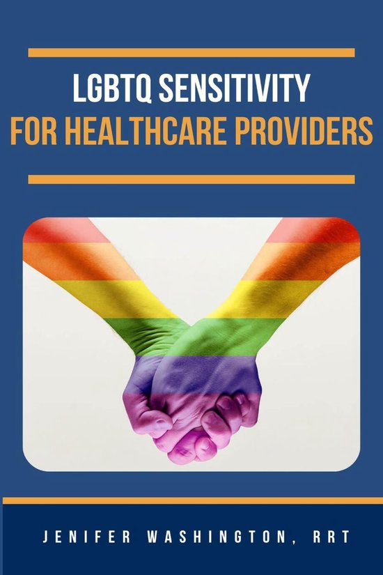 LGBTQ Sensitivity for Healthcare Providers (ebook), RRT Jenifer ...