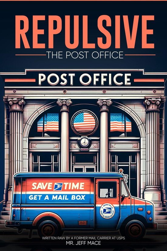 Repulsive - The Post Office (ebook), Jeff Mace | 9798330264193 | Boeken ...