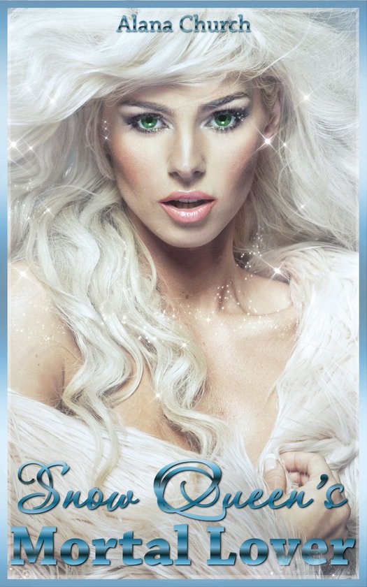 Snow Queen's Mortal Lover (ebook), Alana Church | 9798224778249 | Boeken | bol