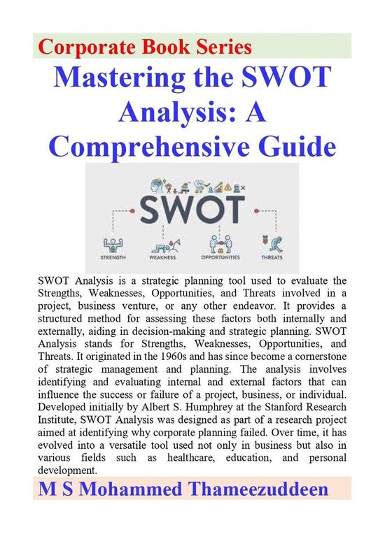 Mastering the SWOT Analysis - A Comprehensive Guide (ebook), M S ...