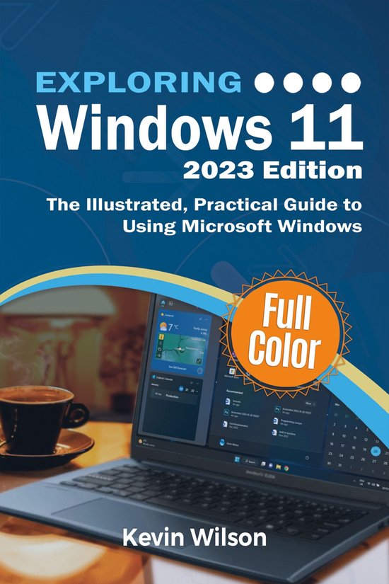 Exploring Windows 11 - 2023 Edition (ebook), Kevin Wilson ...