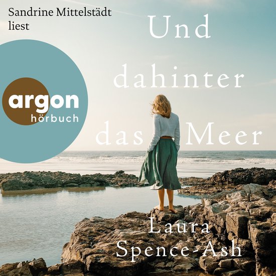 Und dahinter das Meer (Autorisierte Lesefassung), Laura Spence-ash | 9783732476336 |... | bol
