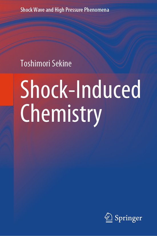 Shock Wave and High Pressure Phenomena- Shock-Induced Chemistry ...