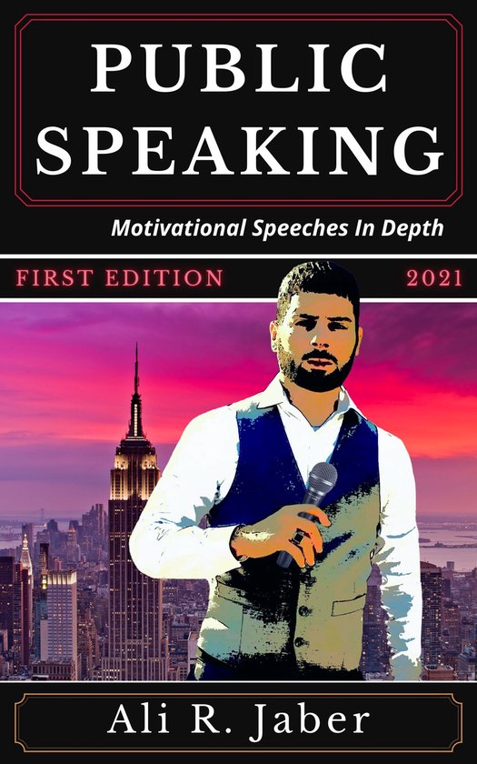 Public Speaking: Motivational Speeches In Depth (ebook), Ali R. Jaber ...