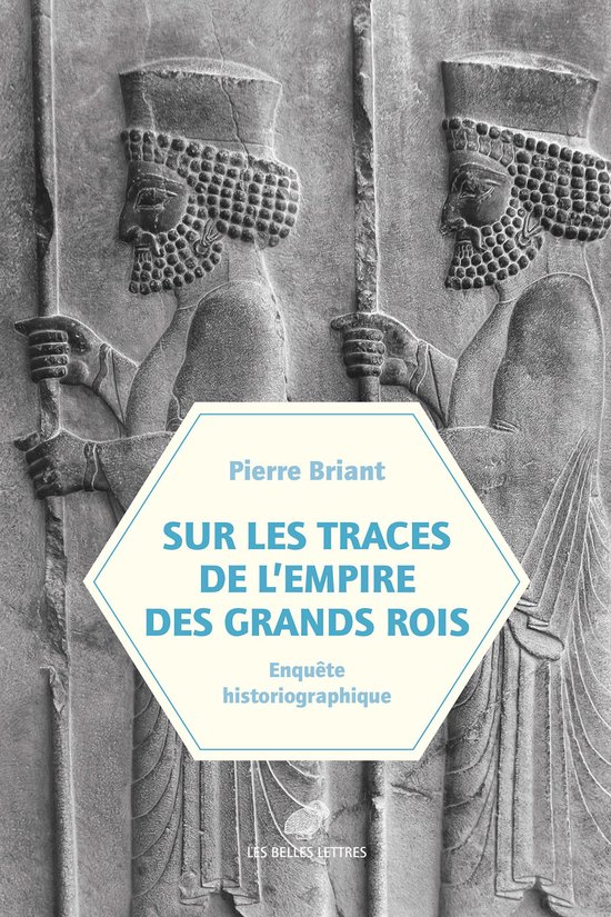 Sur les traces de l’Empire des Grands Rois (ebook), Pierre Briant ...