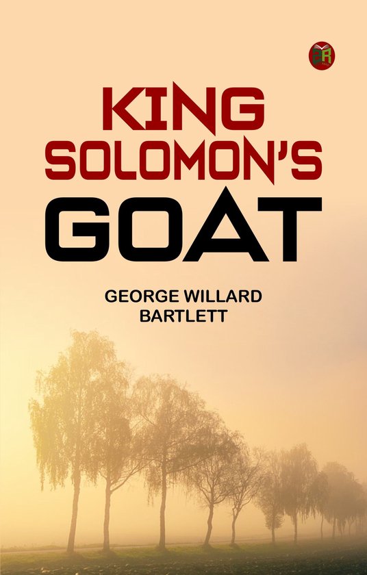 King Solomon's Goat (ebook), George Willard Bartlett | 9789370866034 ...