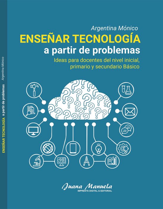 Enseñar Tecnología a partir de problemas (ebook), Argentina Mónico | 9789878345154 |... | bol