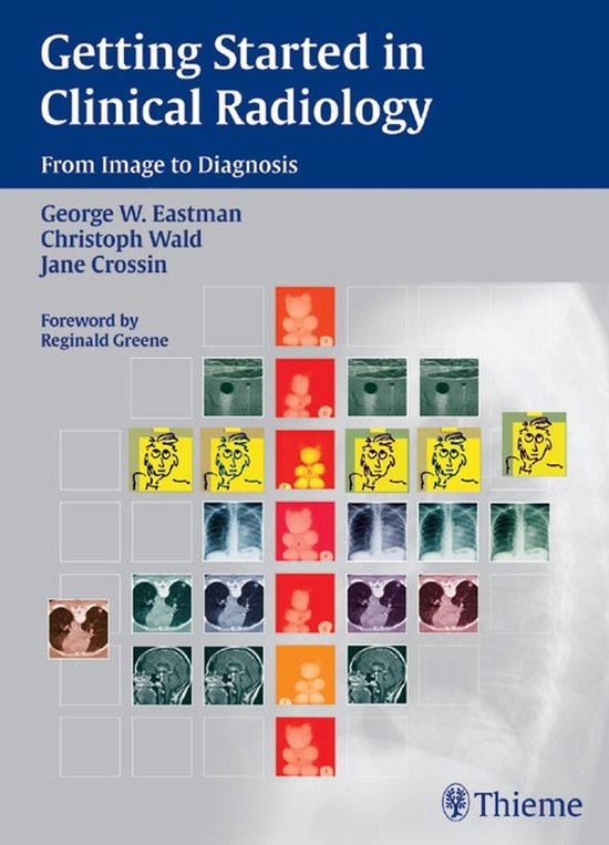 Getting Started in Clinical Radiology (ebook), George W. Eastman ...