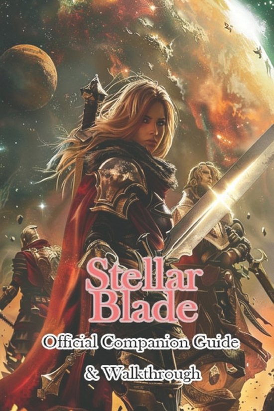 Stellar Blade Official Companion Guide & Walkthrough, Cnbd | 9798327331181 | Boeken | bol