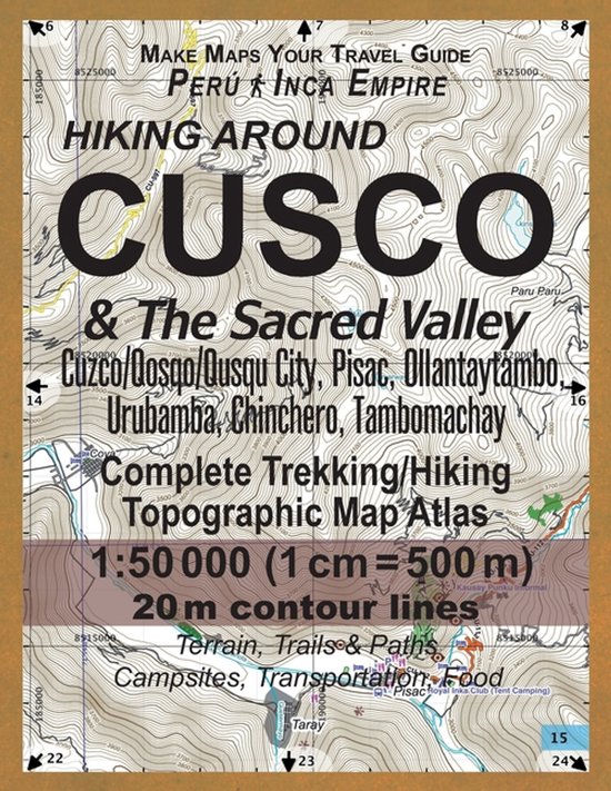 Travel Guide Hiking Trail Maps Peru- Hiking Around Cusco & The Sacred ...
