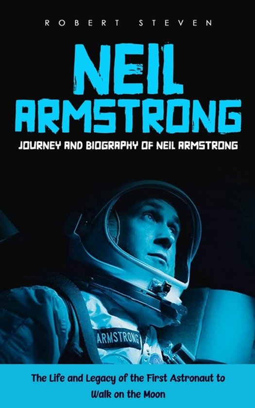 Neil Armstrong, Robert Steven | 9781999416355 | Boeken | bol