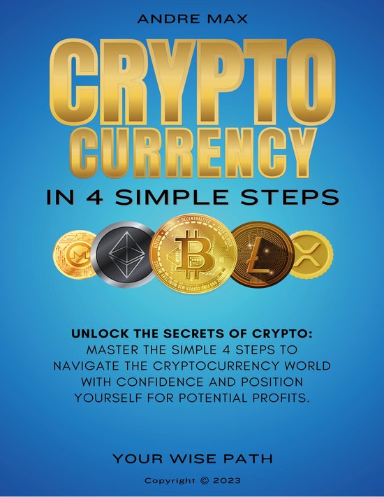 CRYPTO CURRENCY In 4 Simple Steps (ebook), Andre Max | 1230006593926 ...