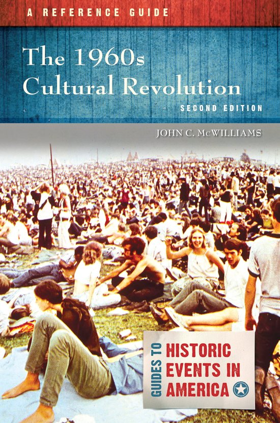 Guides to Historic Events in America - The 1960s Cultural Revolution ...