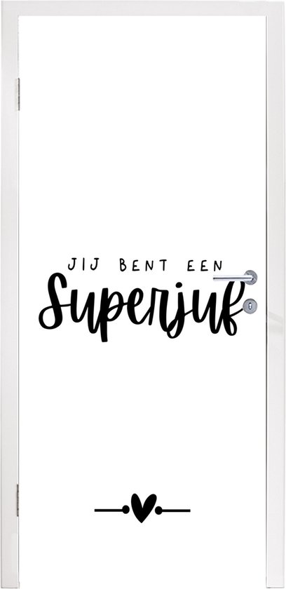 Deursticker Spreuken - Jij bent een superjuf - Juf - Quotes - 85x215 cm ...
