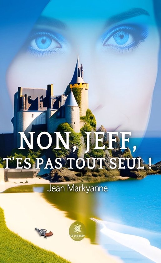 Non, Jeff, t’es pas tout seul ! (ebook), Jean Markyanne | 9791037797254 | Boeken | bol