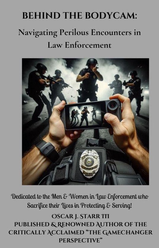 Behind the BodyCam: Navigating Perilous Encounters in Law Enforcement (ebook), Oscar... | bol